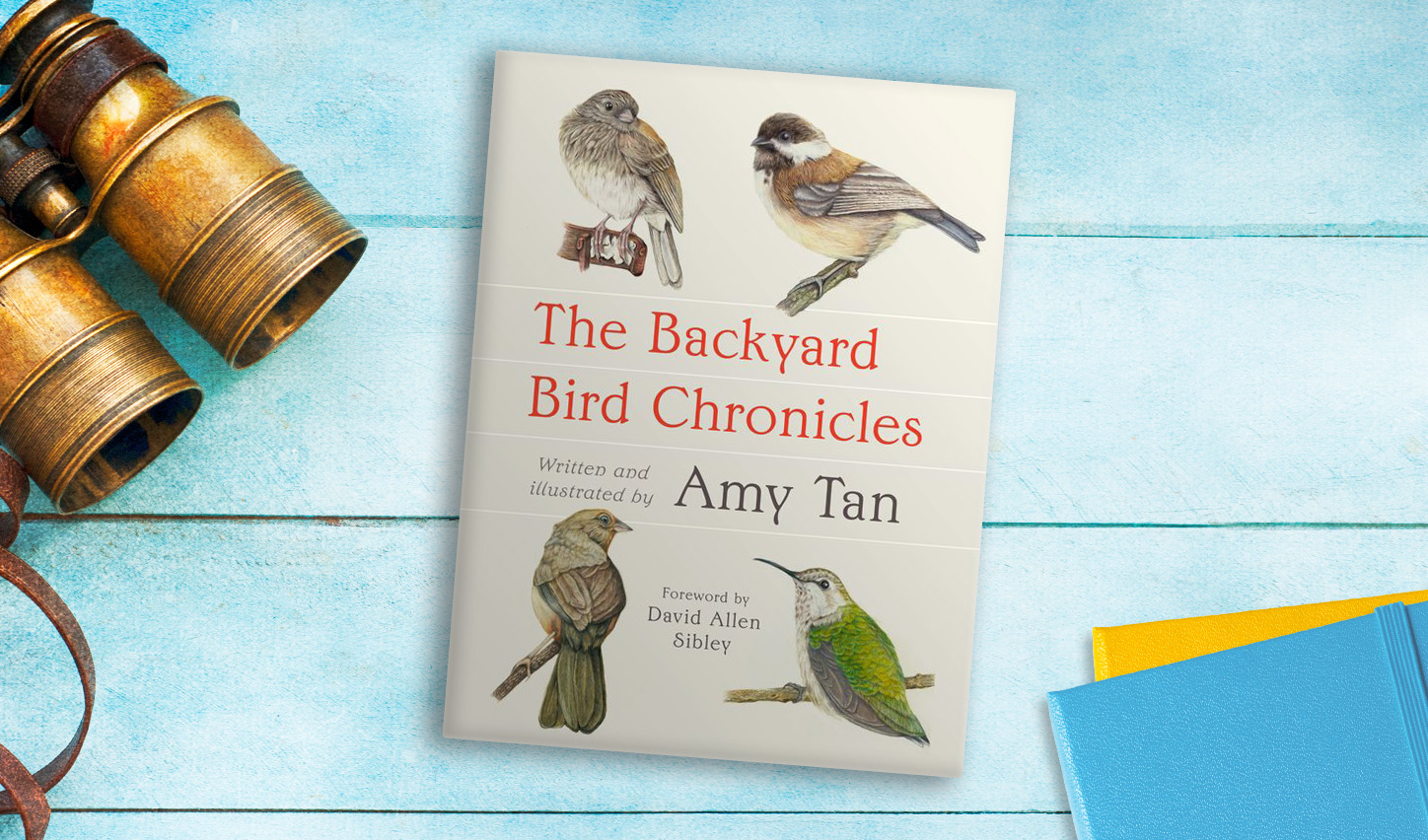 Poured Over: Amy Tan on The Backyard Bird Chronicles - B&N Reads