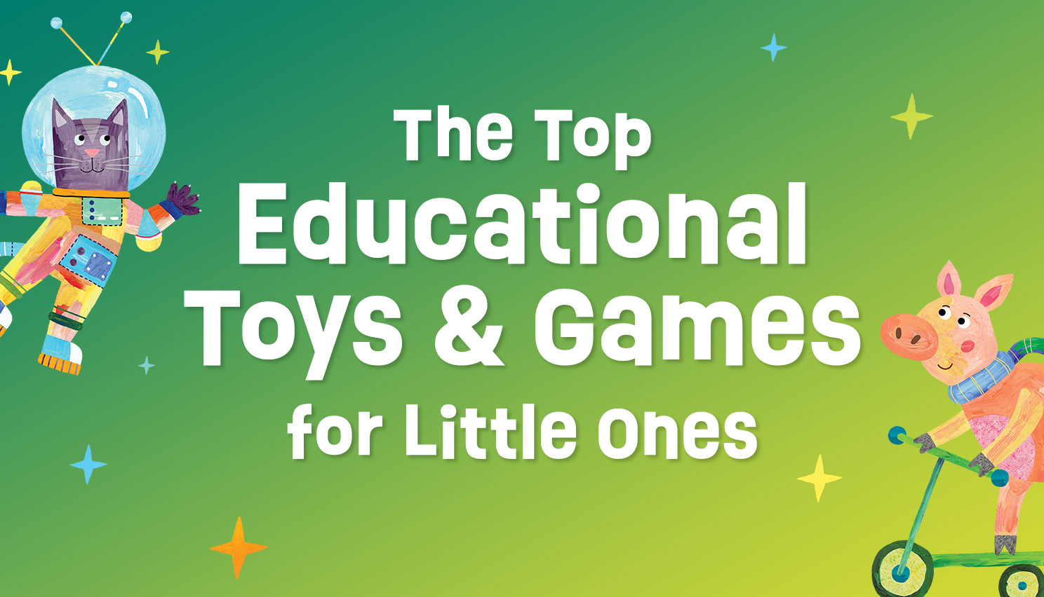 The Best Educational Toys & Games for Kids - B&N Reads